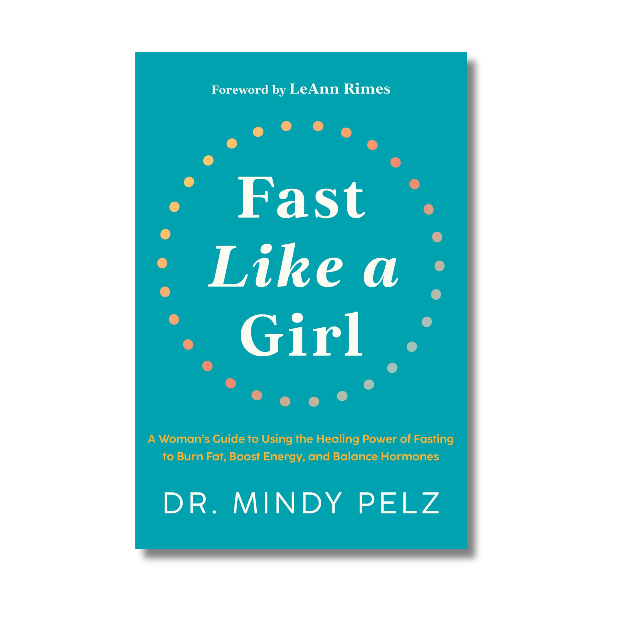 Fast Like A Girl: By Dr. Mindy Pelz (Paperback) - Gyaanstore